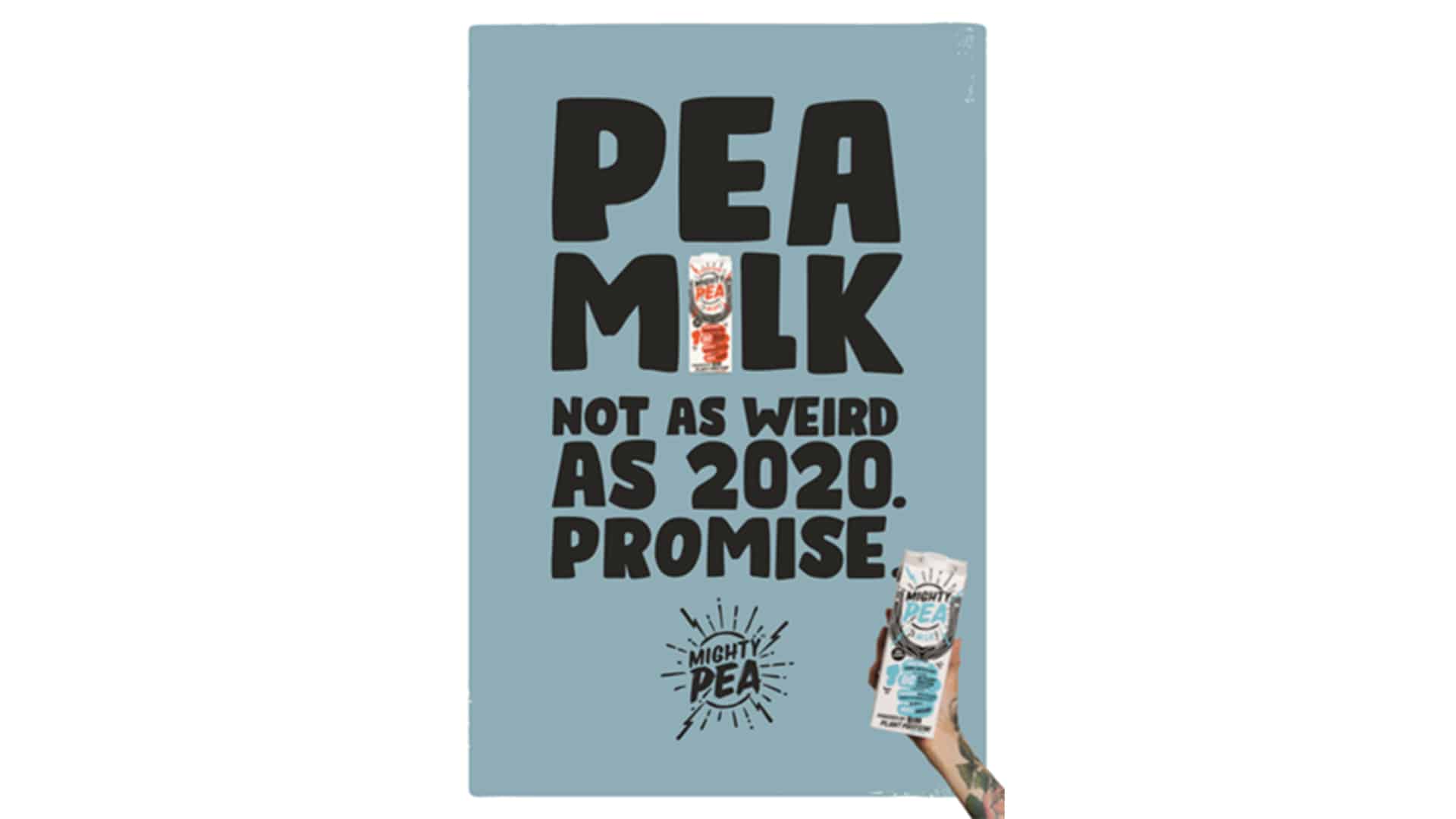 Campaign: Pea Milk - Not as weird as 2020 - Prolific North