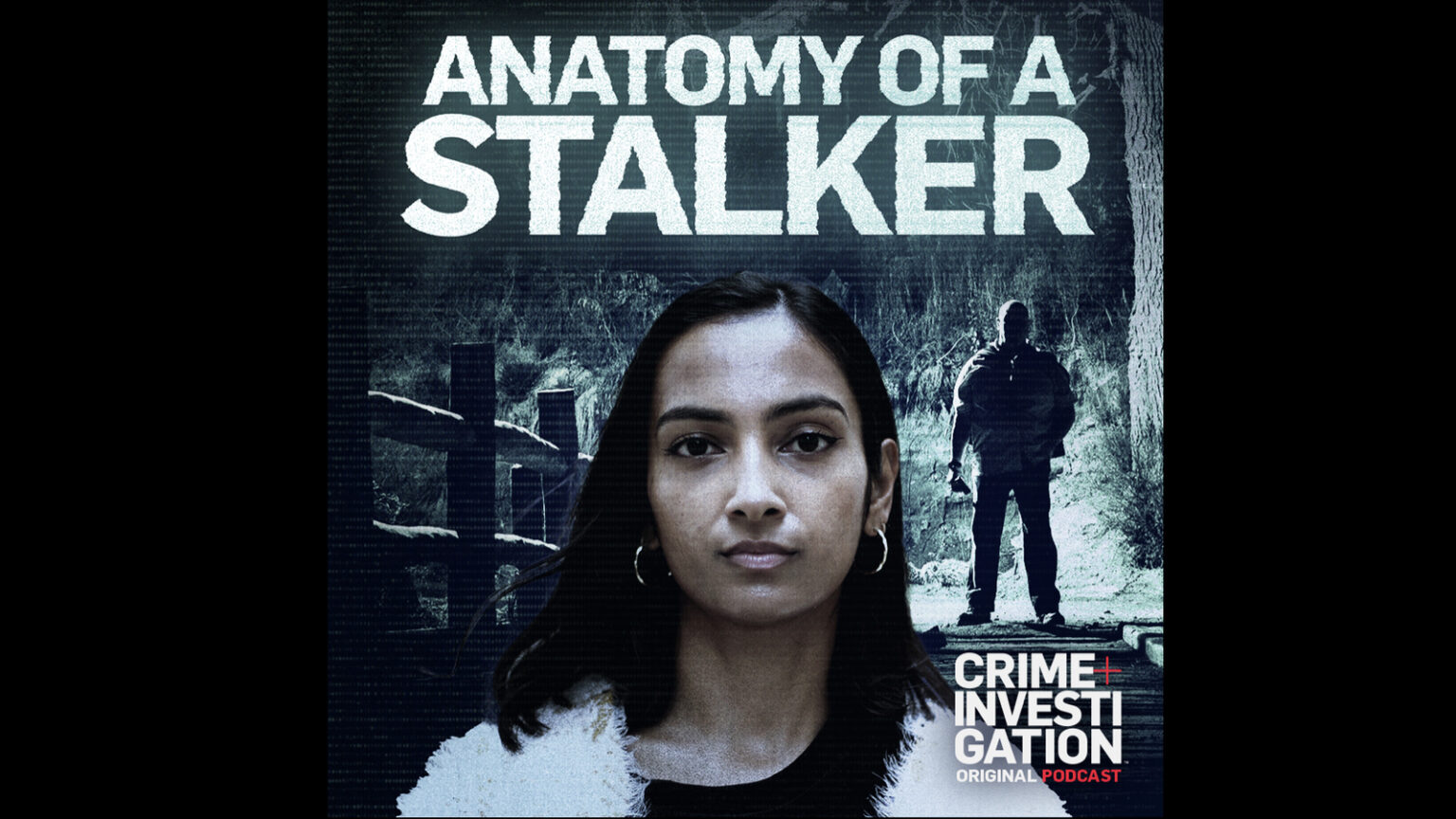Cue Podcasts launches Anatomy of a Stalker podcast with leading true ...