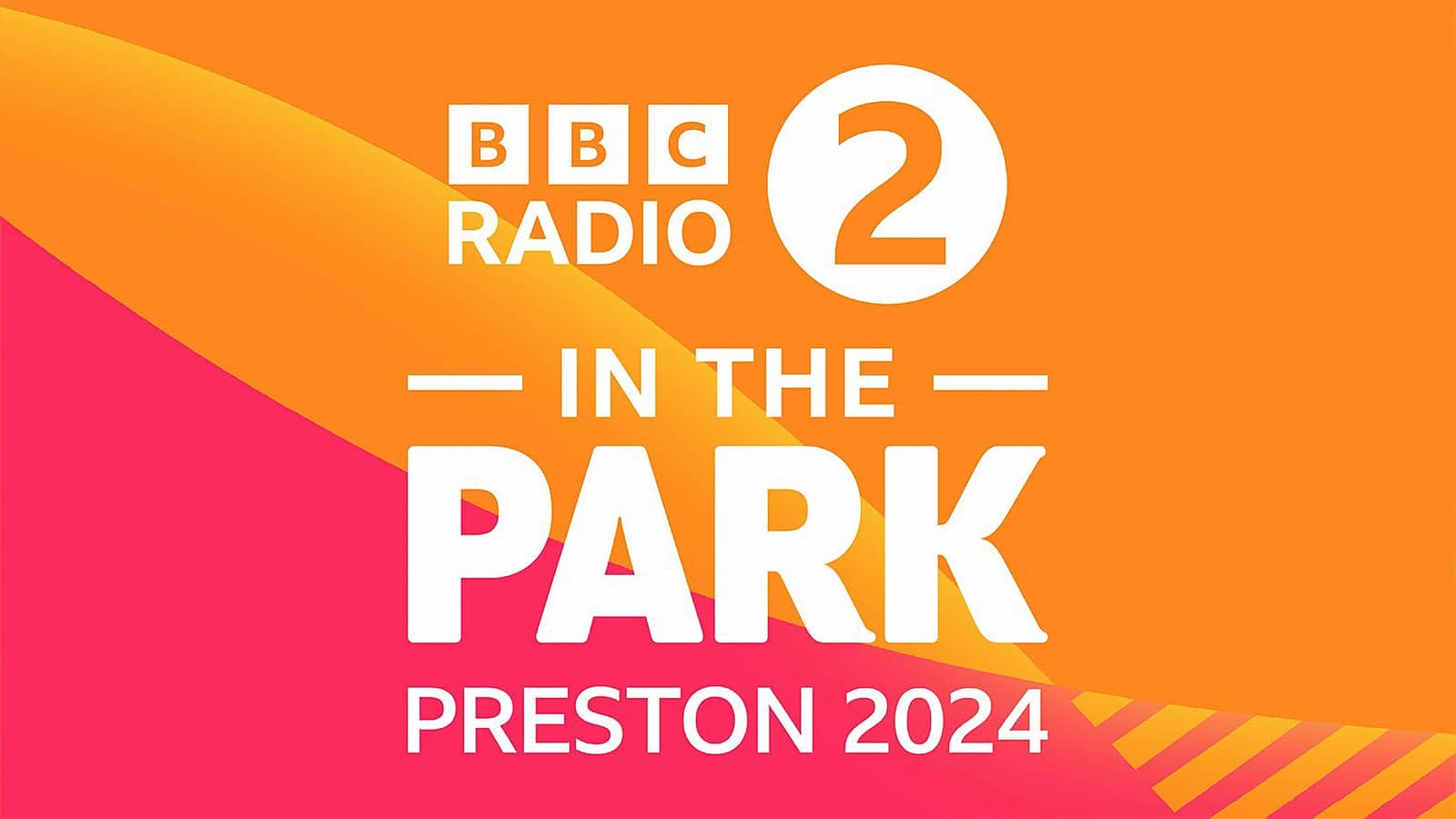 Radio 2 in the Park heads to Preston for 2024 - Prolific North