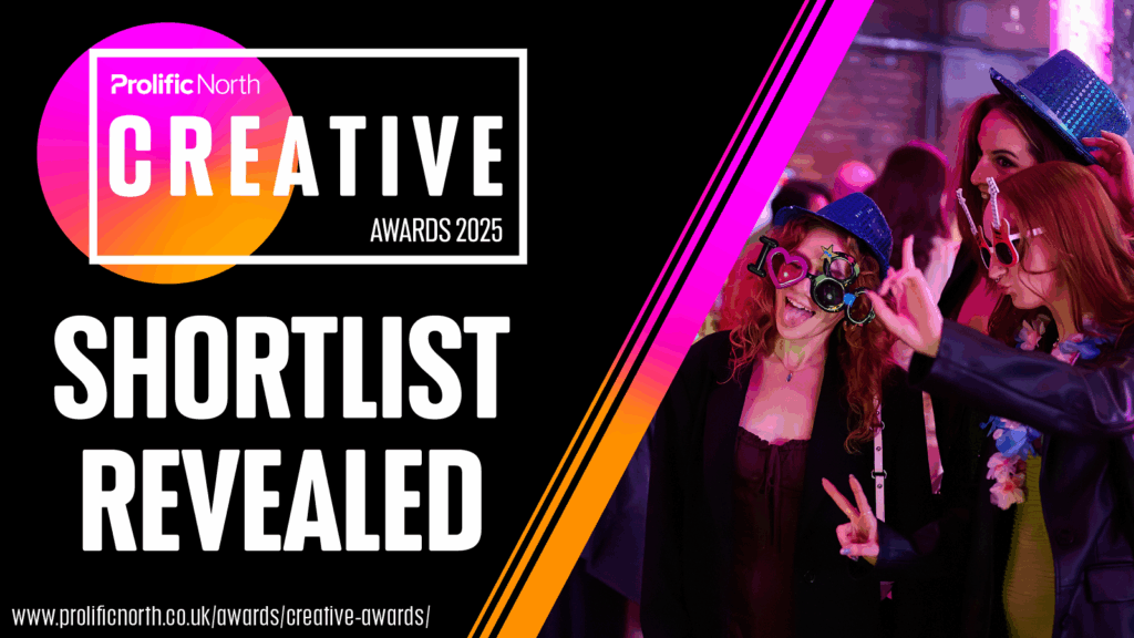 The Prolific North Creative Awards 2025: The Shortlist - Prolific North
