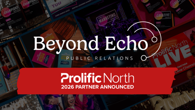 Beyond Echo PR unveiled as latest Prolific North Partner - Prolific North